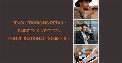 Embitels Proof Of Concept For Conversational Commerce Embitel Technologies Posted On The