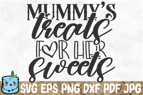 Mummys Treats For Her Sweets Graphic By Mintymarshmallows · Creative Fabrica