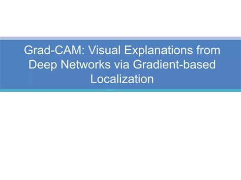 論文紹介：grad Cam Visual Explanations From Deep Networks Via Gradient