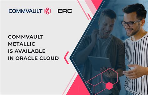 Commvault Metallic Is Available In Oracle Cloud Infrastructure Oci Erc Digital