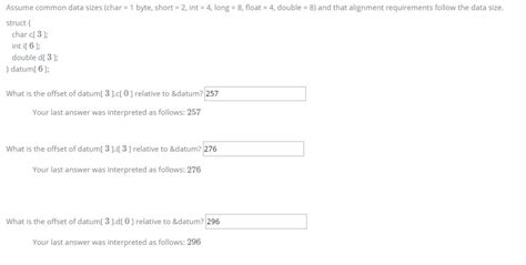 solved assume common data sizes char 1 byte short 2 int
