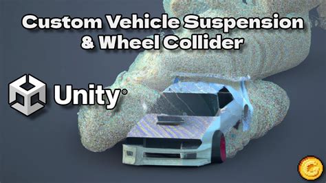 Custom Built Wheel Collider And Suspension For Unity Youtube
