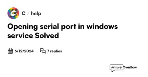 Opening Serial Port In Windows Service Solved C