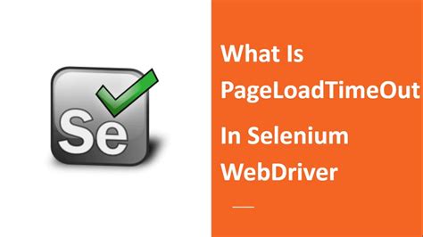 What Is PageLoadTimeOut In Selenium WebDriver YouTube