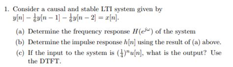 Solved Consider A Causal And Stable LTI System Given Chegg