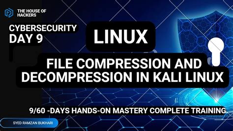 Day 9 File Compression And Decompression 60 Day Ultimate Hacking Course 2025 Kali Linux