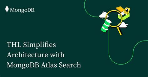 thl simplifies architecture with mongodb atlas search mongodb blog simon eid