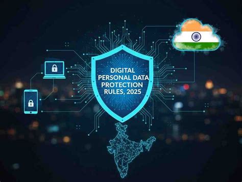 Digital Personal Data Protection Rules 2025 Full Explanation Key