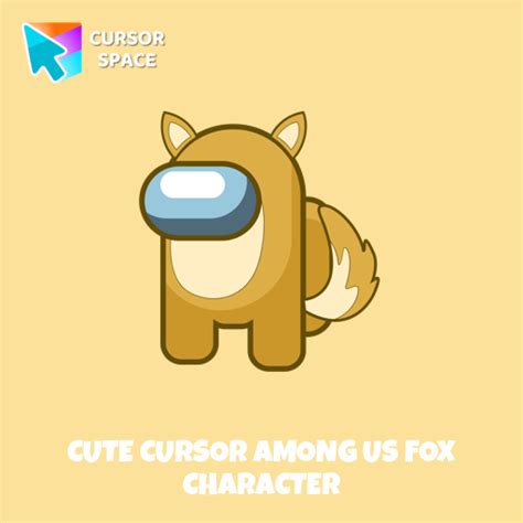 Cute Cursor Cute Cursor Among Us Fox Character Cursor Space