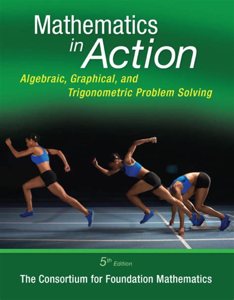 Mathematics In Action Algebraic Graphical And Trigonometric Problem Solving 5th Edition