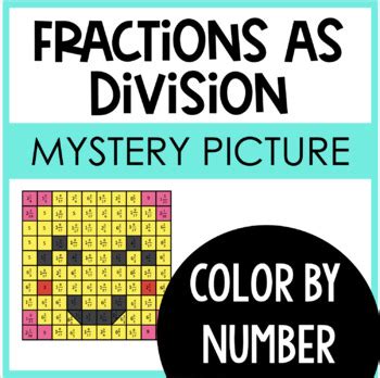 Fractions As Division Color By Number Activity By Love Learning TPT