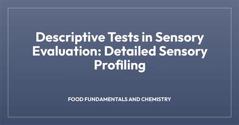 Descriptive Tests In Sensory Evaluation Detailed Sensory Profiling