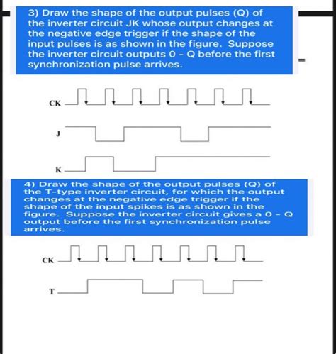 Solved 3 Draw The Shape Of The Output Pulses Q Of The