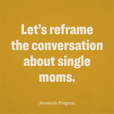 Jeremiah Program On Linkedin Our Programming Is Rooted In The Fact That Single Moms Are Already