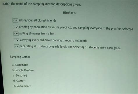 Solved Match The Name Of The Sampling Method Descriptions Given