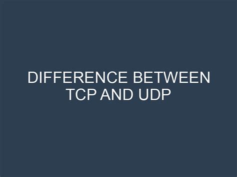 Difference Between Tcp And Udp Networking