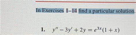 Solved In Exercises 1 14 ﻿find A Particular