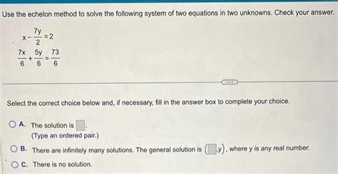 Solved Use The Echelon Method To Solve The Following System