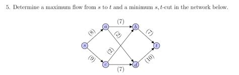 solved 5 determine a maximum flow from s to t and a minimum