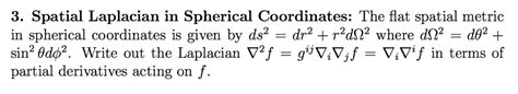 Solved 3 Spatial Laplacian In Spherical Coordinates The