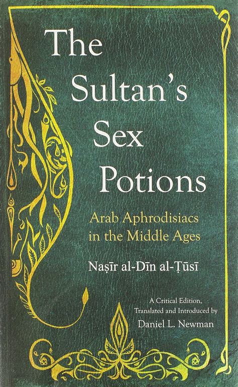 The Sultans Sex Potions Arab Aphrodisiacs In The Middle Ages الباب