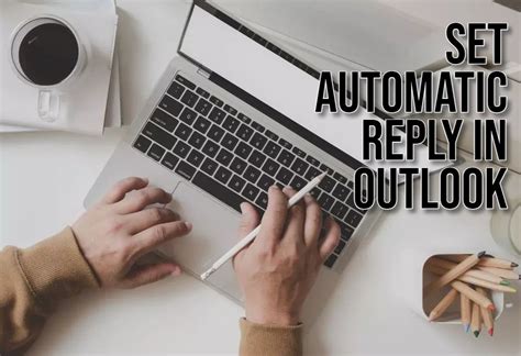 Set Automatic Reply In Outlook