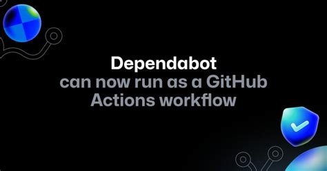 João Paulo Rodrigues On Linkedin Dependabot On Github Actions And Self