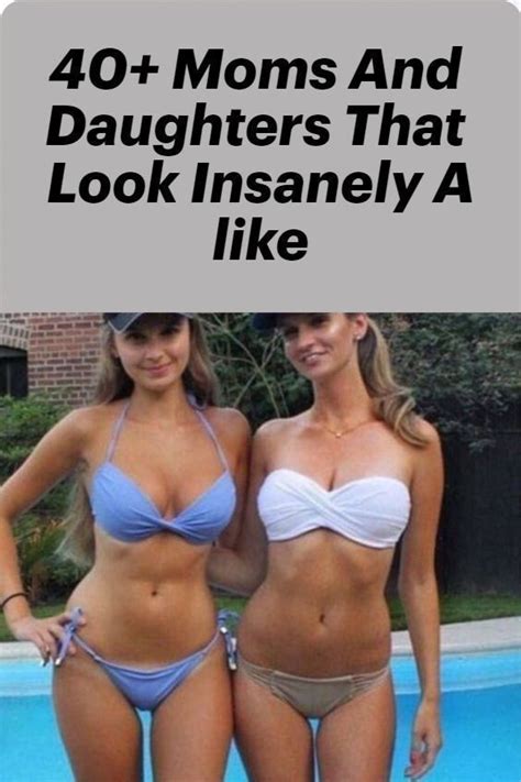 40 Moms And Daughters That Look Insanely Alike Artofit