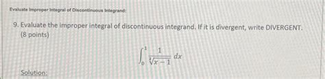 Solved Evaluate Improper Integral Of Discontinuous