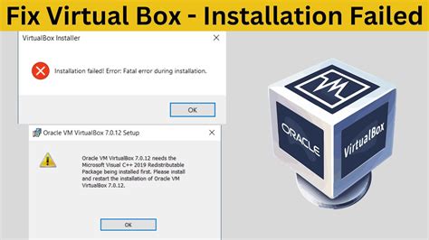 Installation Failed Error Fatal Error During Installation Fix Virtual Box Installation