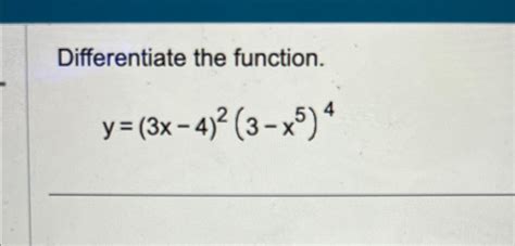 solved differentiate the function y 3x 4 2 3 x5 4