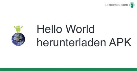 Hello World Apk Android App Kostenloser Download