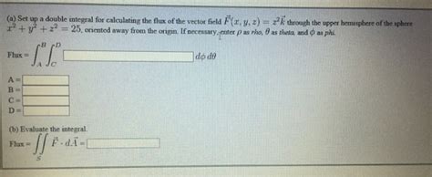 solved set up a double integral for calculating the flux of