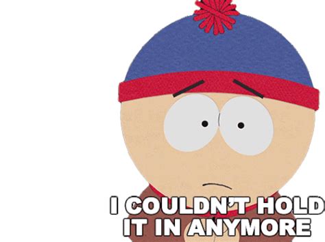 I Couldnt Hold It In Anymore Stan Marsh Sticker I Couldnt Hold It In
