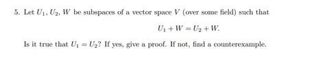 Solved 5 Let U1 U2 W Be Subspaces Of A Vector Space V Over