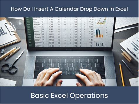 excel tutorial how do i insert a calendar drop down in excel