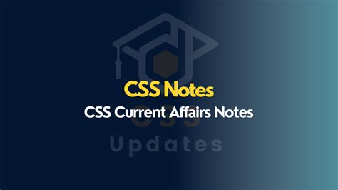 Css Current Affairs Notes Css Updates