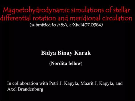Ppt Magnetohydrodynamic Simulations Of Stellar Differential Rotation And Meridional