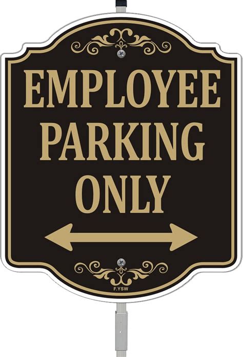 Employee Parking Only Sign With Bidirectional Arrows 12 X