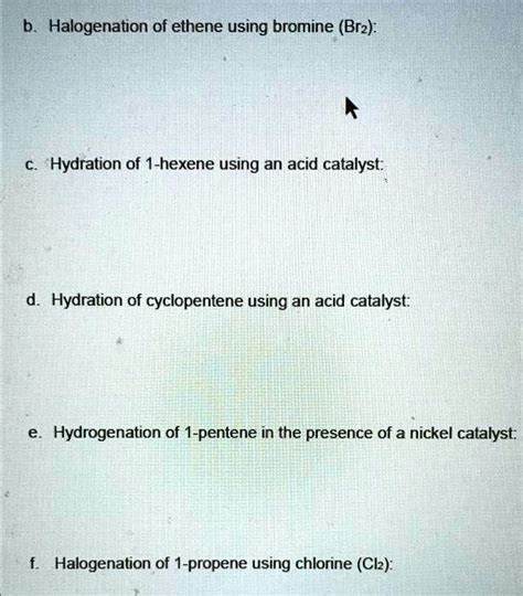 Solved Write Chemical Equations For The Following Addition Reactions Name The Product Formed