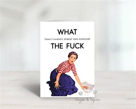 Funny Adult Greeting Card What The Fuck Card Sarcastic Card Birthday Card Just Because