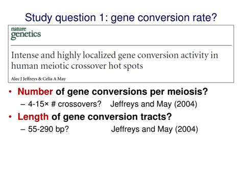 Ppt Meiotic Gene Conversion In Humans Rate Sex Ratio And Gc Bias