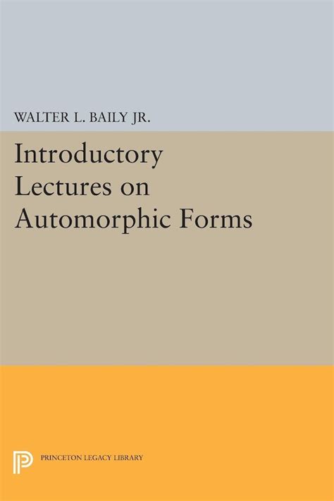 Introductory Lectures On Automorphic Forms Princeton University Press