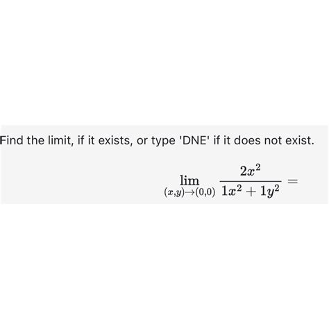 Solved Find The Limit ﻿if It Exists Or Type Dne If It