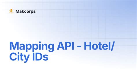 mapping api hotel city ids makcorps