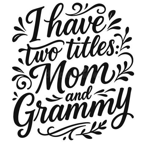 I Have Two Titles Mom And Grammy Funny Mom And Grandma Quote Design