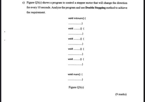 solved c figure q3 c shows a program to control a stepper