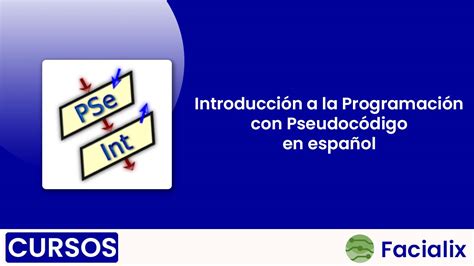 Introducción A La Programación Con Pseudocódigo En Español Facialix