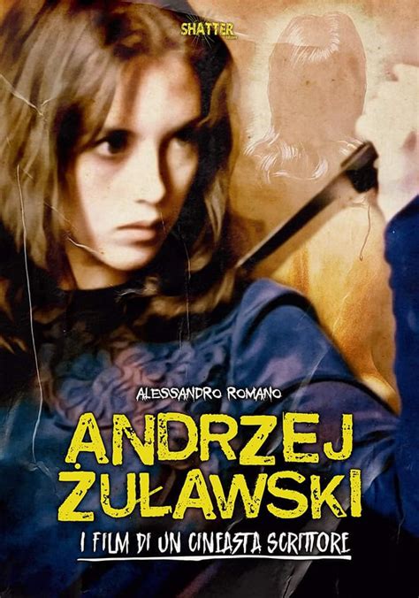 Andrzej Zulawski I Film Di Un Cineasta Scrittore Alessandro Romano Romano Alessandro Free