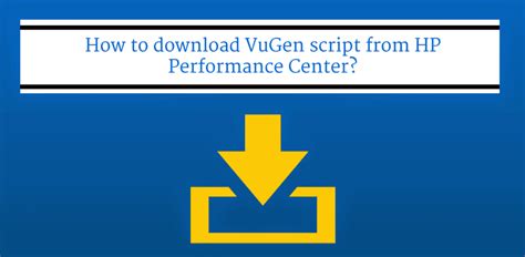 how to download vugen script from hp performance center qainsights